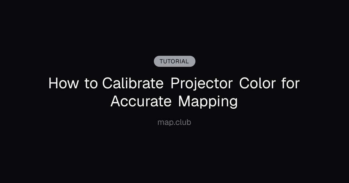 How to Calibrate Projector Color for Accurate Mapping